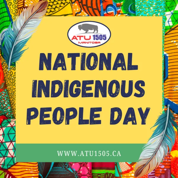 National Indigenous Peoples Day | Amalgamated Transit Union Local 1505 ...
